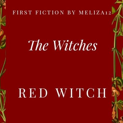 The Wicthes : Red Witch: นิยายรัก