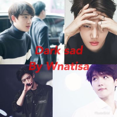 [fic exo] Dark sad: ฟิค Boy Love (บรรยาย)