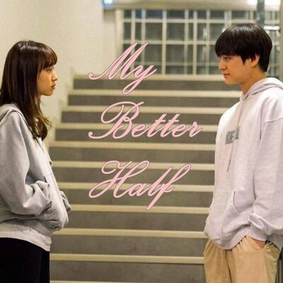 My Better Half ครึ่งหนึ่งของหัวใจให้เธอ (จบแล้ว): ฟิคฟรีสไตล์ (บรรยาย)