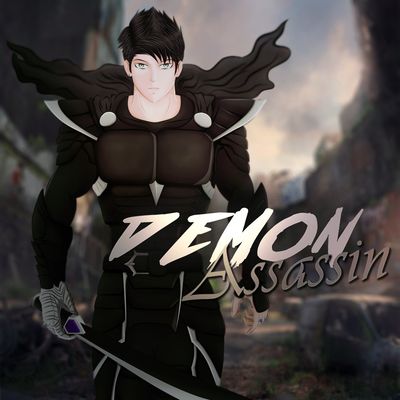 Demon Assassin นักฆ่าล้างบางอสูร: ผจญภัย แอคชั่น กำลังภายใน