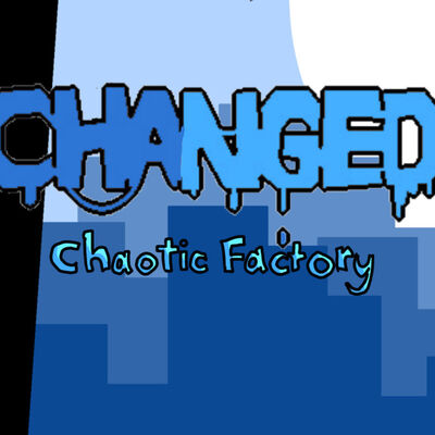 Changed : Chaotic Factory: ฟิคฟรีสไตล์ (แชท)