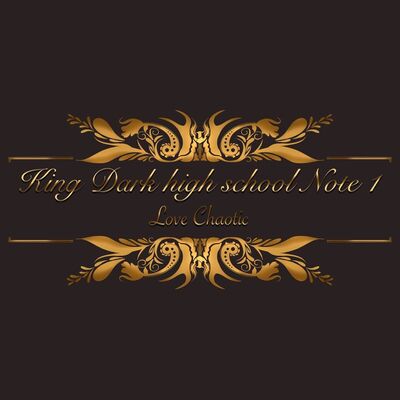 King Dark High School Note 1-Love Chaotic: นิยาย Boy Love Party Room