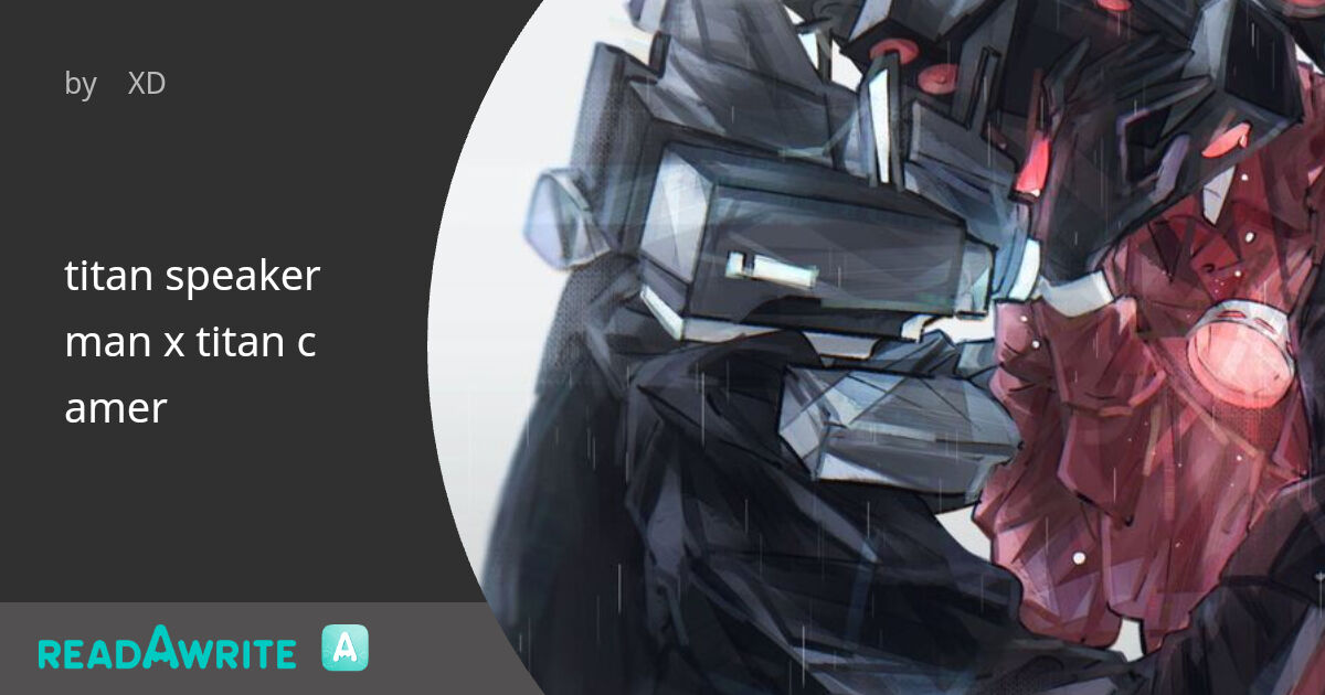 titan speaker man x titan camer: นิยาย Boy Love Party Room (แชท)