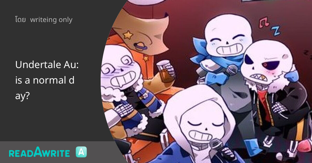 Undertale Au: is a normal day?: ฟิค Love Novel (แชท)