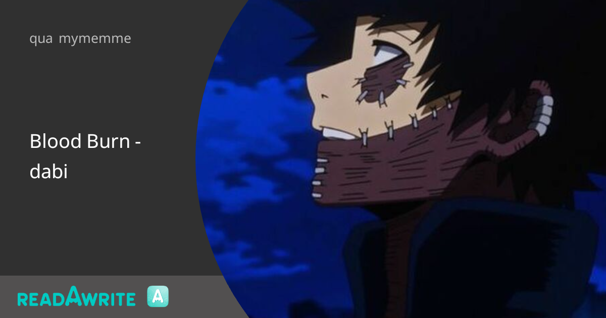 Blood Burn - dabi: แฟนฟิคชั่น