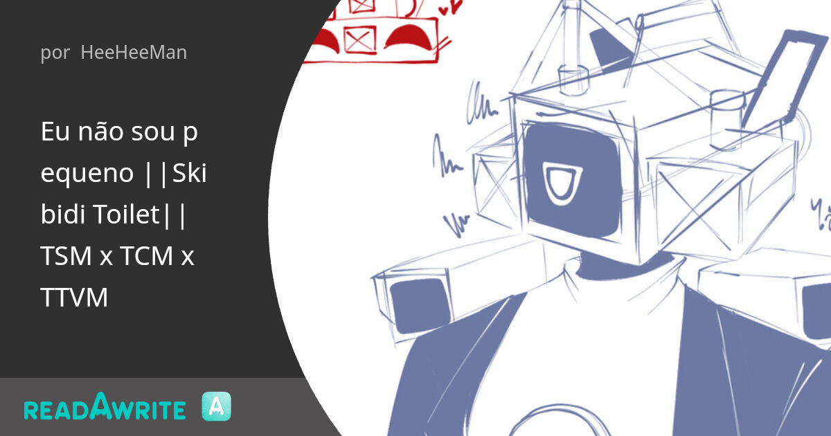 ผมไม่เล็กนะครับ ||Skibidi Toilet|| TSM x TCM x TTVM: ฟิคฟรีสไตล์ (แชท)