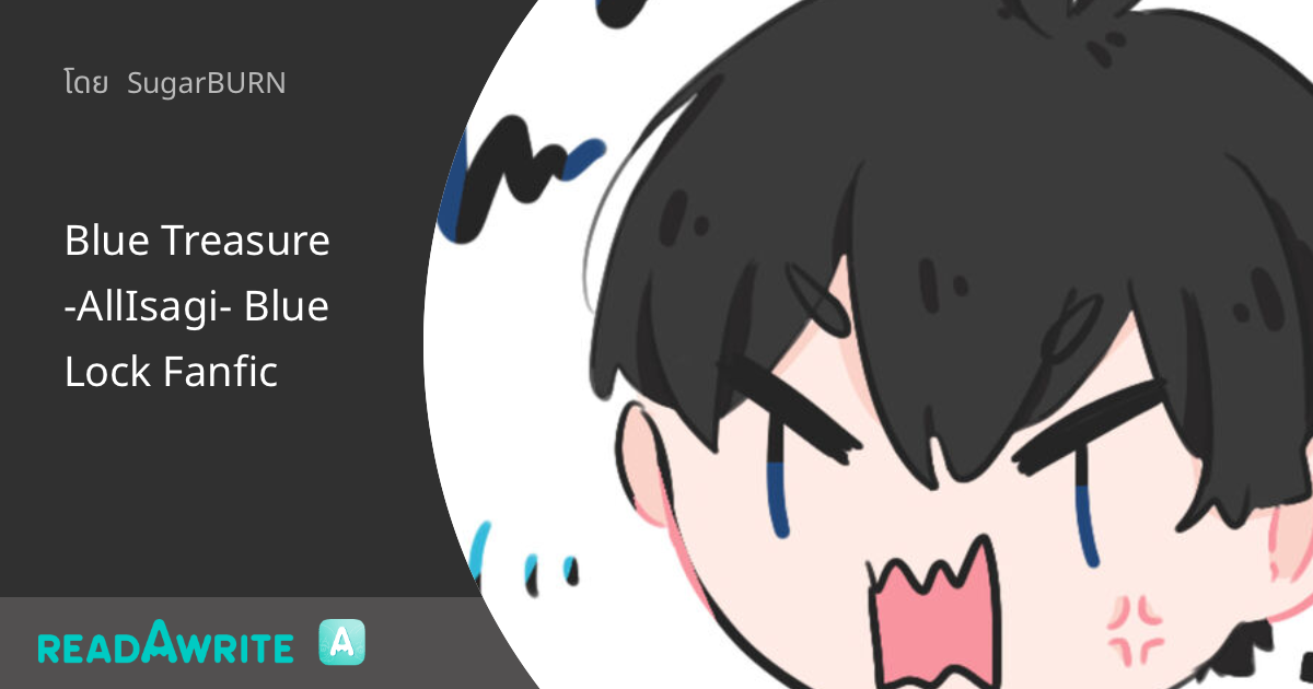 Blue Treasure -AllIsagi- Blue Lock Fanfic - (CMS) Can't take my eyes ...